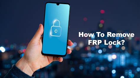 How To Remove Frp Lock Zaibis Electronics