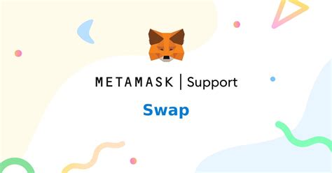 Hoán đổi Metamask Help Center