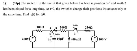 Solved The Switch In The Circuit That Given Below Has Been Chegg Com