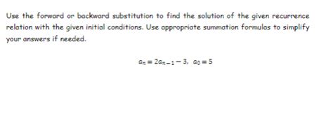 Solved Use The Forward Or Backward Substitution To Find The