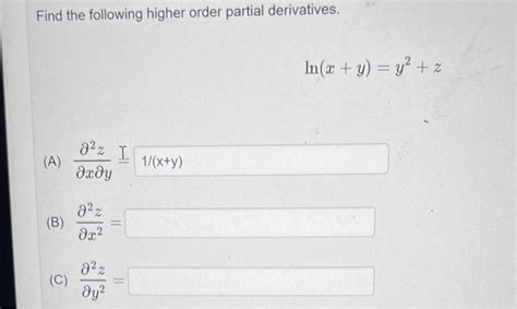 Solved Find The Following Higher Order Partial Derivatives