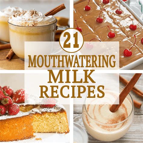 21 Mouthwatering Milk Recipes Immaculate Bites