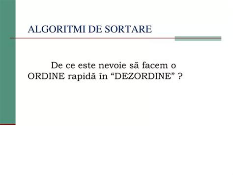 Ppt Algoritmi De Sortare Powerpoint Presentation Free Download Id4281828
