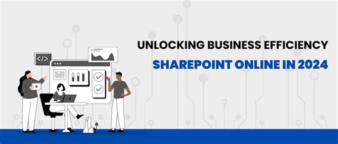 Unlocking Business Efficiency Sharepoint Online In 2024