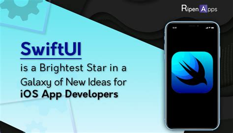 Swiftui Is The Brightest Star In A Galaxy Of New Ideas For Ios App