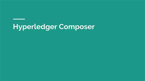 introduction of hyperledger fabric and composer ppt