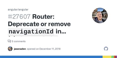 Router Deprecate Or Remove `navigationid` In `historystate` · Issue 27607 · Angularangular