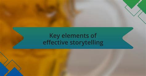 My Experience With Storytelling Techniques •