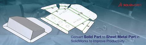 Convert Solid Part To Sheet Metal Part In Solidworks To Improve Productivity Hes Blog