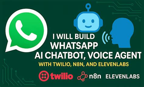 Build Whatsapp Chatbot Automation Ai Agent Voice Agent Twilio N8n Elevenlabs By Joseph78589
