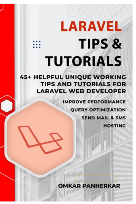 Laravel Tips And Tutorials 45 Helpful Unique Working Tips And Tutorials