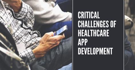 Critical Challenges Of Healthcare App Development