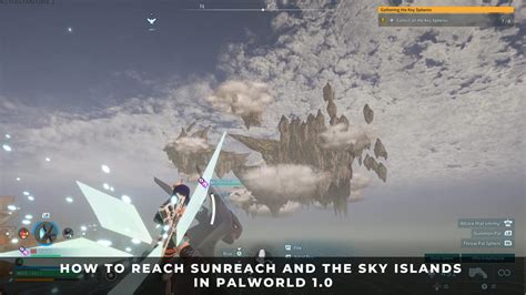 How To Reach Sunreach And The Sky Islands In Palworld 10