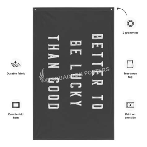 Better To Be Lucky Than Good Flag Squadron Posters