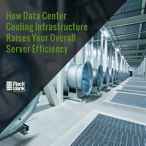 Optimize Your Data Center Efficiency With Effective Cooling Infrastructure