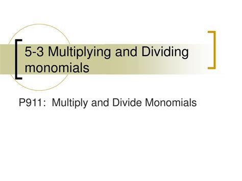 Ppt 5 3 Multiplying And Dividing Monomials Powerpoint Presentation Free Download Id 1460617