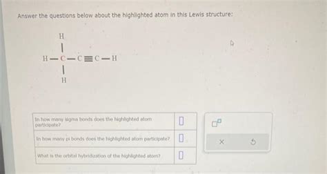 Solved Answer The Questions Below About The Highlighted Atom
