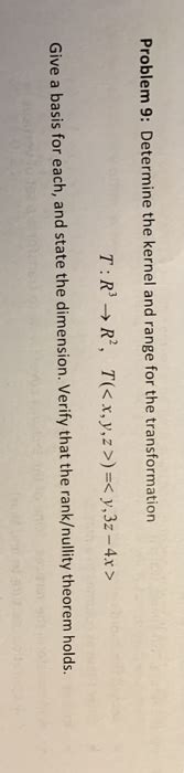 solved problem 9 determine the kernel and range for the