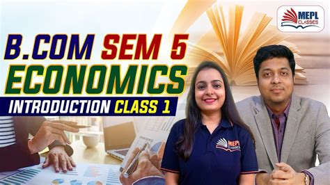 Bcom Semester 5 Economics New Batch Introduction Class 1 Mepl Classes Youtube