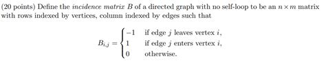 Solved 20 Points Define The Incidence Matrix B Of A