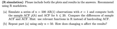 Solved R Simulation Please Include Both The Plots And