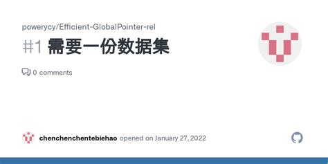 需要一份数据集 · issue 1 · powerycy efficient globalpointer rel · github