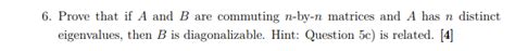 solved 6 prove that if a and b are commuting n by n