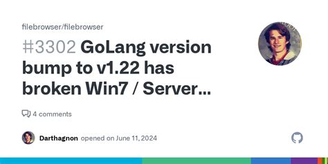 Golang Version Bump To V122 Has Broken Win7 Server 2008 Compatibility · Issue 3302