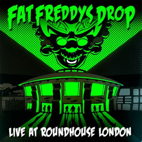 Fat Freddys Drop Live At Roundhouse London Plug Seven Records
