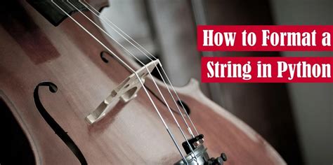How To Format A String In Python Interpolation Concatenation And More Dev Community