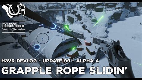 h3vr early access devlog update 99 alpha 4 grappling rope sliding