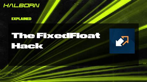 Explained The Fixedfloat Hack February 2024