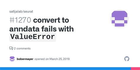 Convert To Anndata Fails With `valueerror` · Issue 1270 · Satijalab