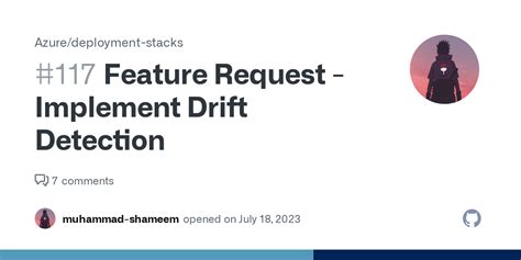 feature request implement drift detection · issue 117 · azure deployment stacks · github