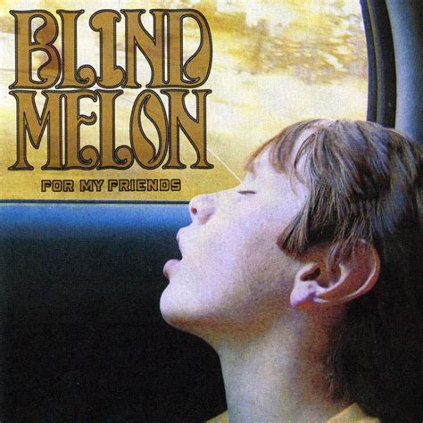 Car Tula Frontal De Blind Melon For My Friends Portada