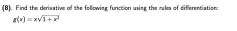 Solved 8 ﻿find The Derivative Of The Following Function