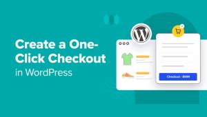 How To Create A One Click Checkout In WordPress Ways