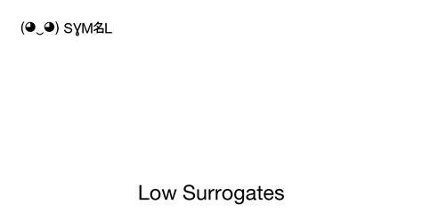 Low Surrogates 1024 Symbols Unicode Range Dc00 Dfff ‿ Symbl