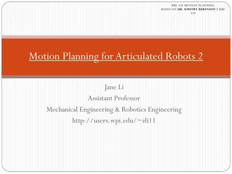 [ppt] Motion Planning For Articulated Robots 2 Jane Li Assistant Powerpoint Presentation 696294