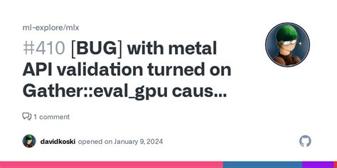 Bug With Metal Api Validation Turned On Gatherevalgpu Causes Aborts When Trying To Allocate