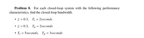 Solved Problem 8 For Each Closed Loop System With The