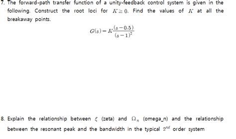 Solved 7 The Forward Path Transfer Function Of A