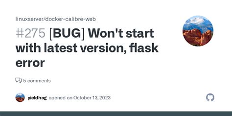 Bug Wont Start With Latest Version Flask Error · Issue 275 · Linuxserverdocker Calibre Web