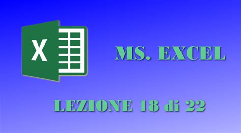 ms excel lezione 18 di 22 profdinformatica