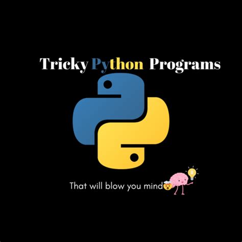 tricky python programs that will blow your mind by saaqib a coding