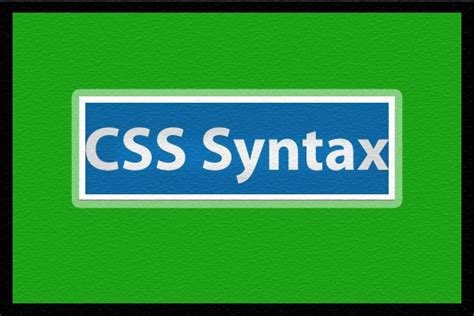 قواعد نوشتاری زبان css ساختار زبان css قواعد syntax در css