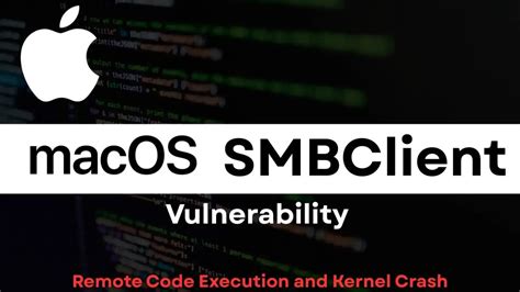 Macos Smbclient Flaw Enables Remote Code Execution And Kernel Crashes