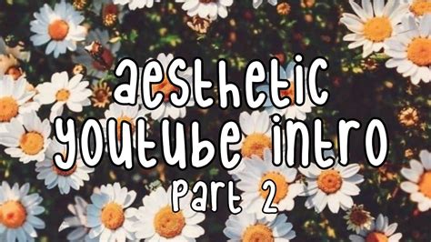 Aesthetic Youtube Intro Template Part 2 Youtube