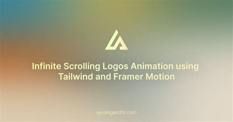 Infinite Scrolling Logos Animation Using Tailwind And Framer Motion