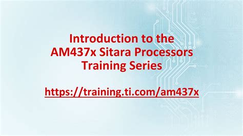 Introduction To AM437x Sitara Processors Training Series Video TI Com